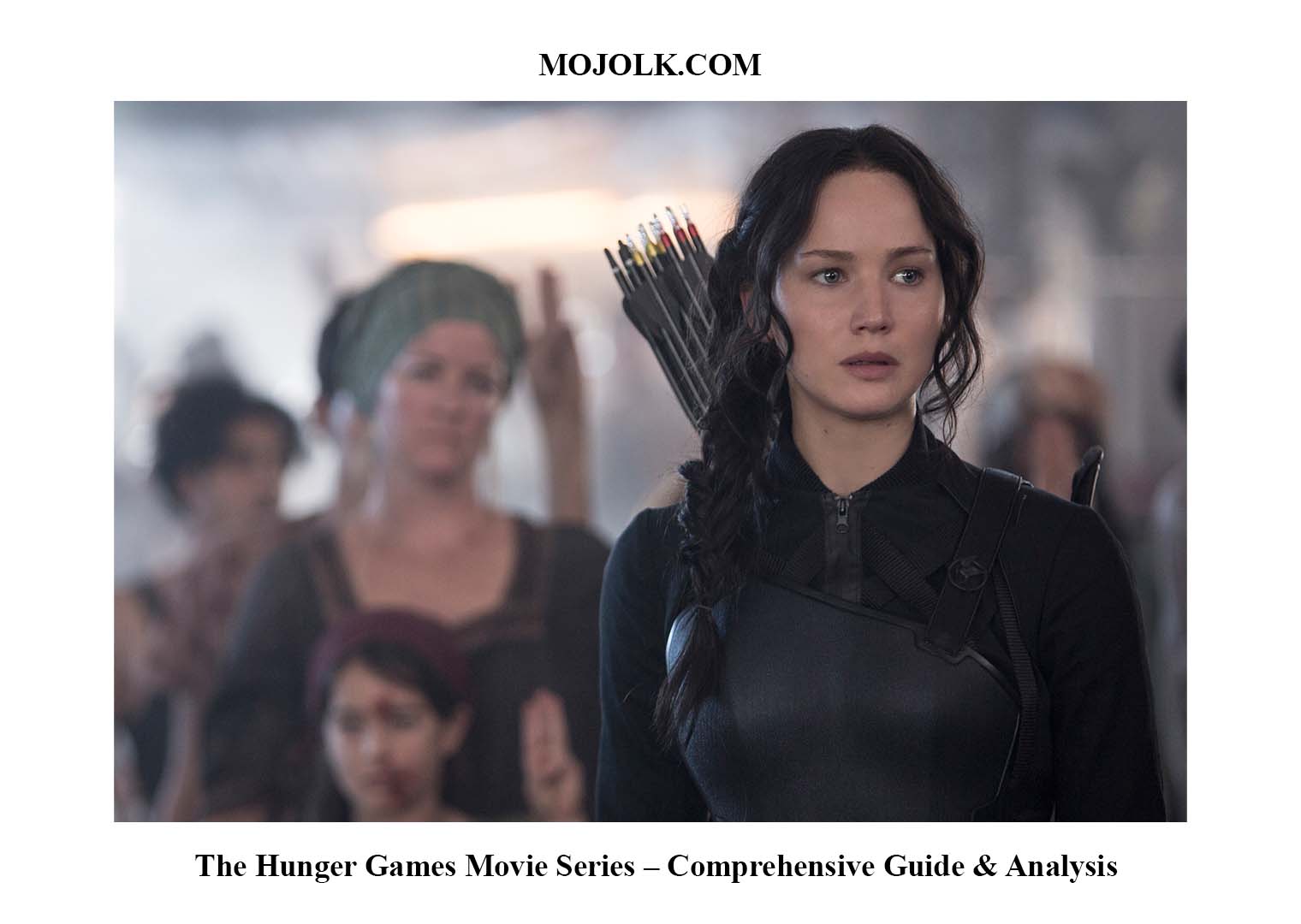 The Hunger Games Movie Series – Comprehensive Guide & Analysis - The MOJOLK
